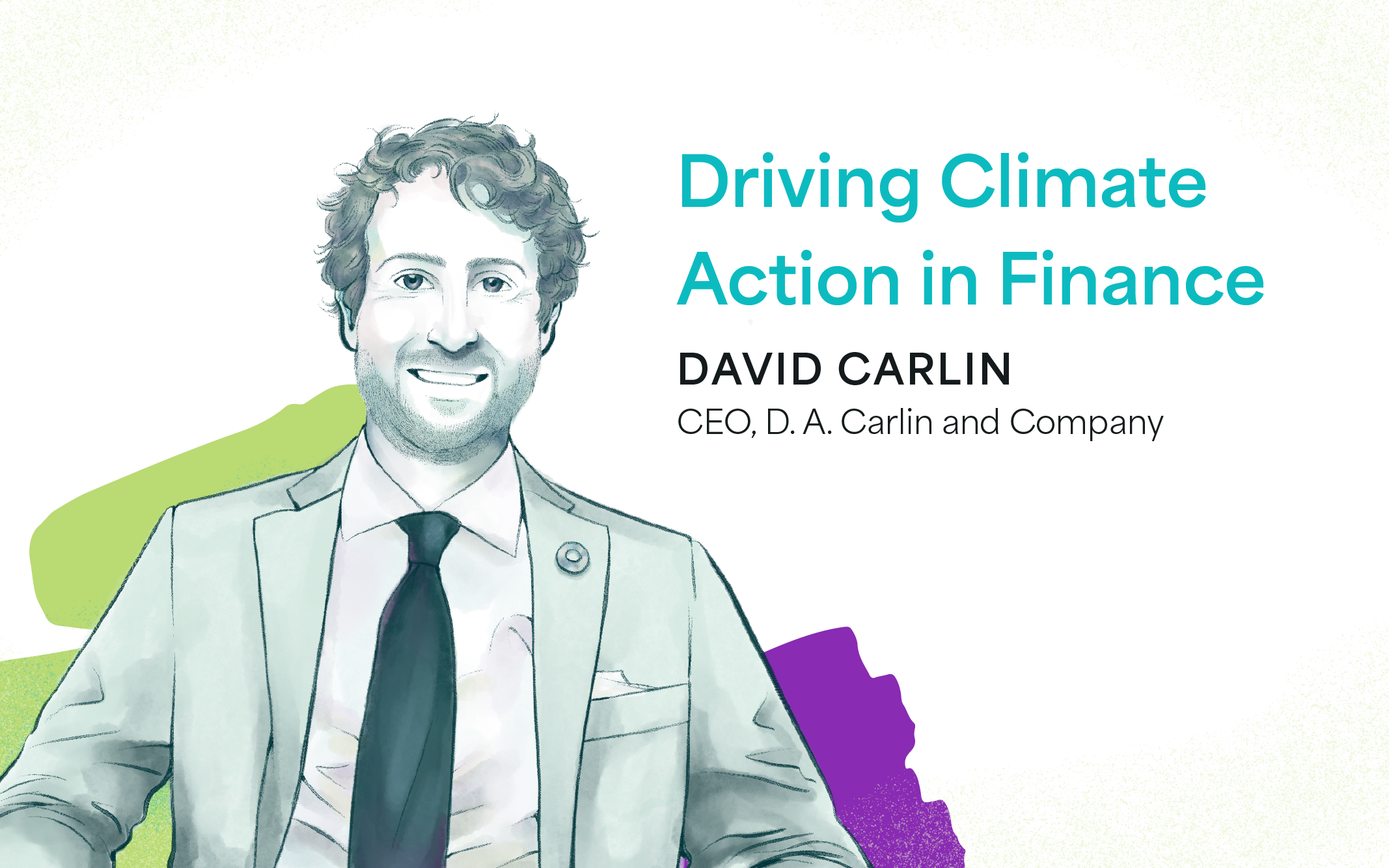 Driving Climate Action in Finance with David Carlin